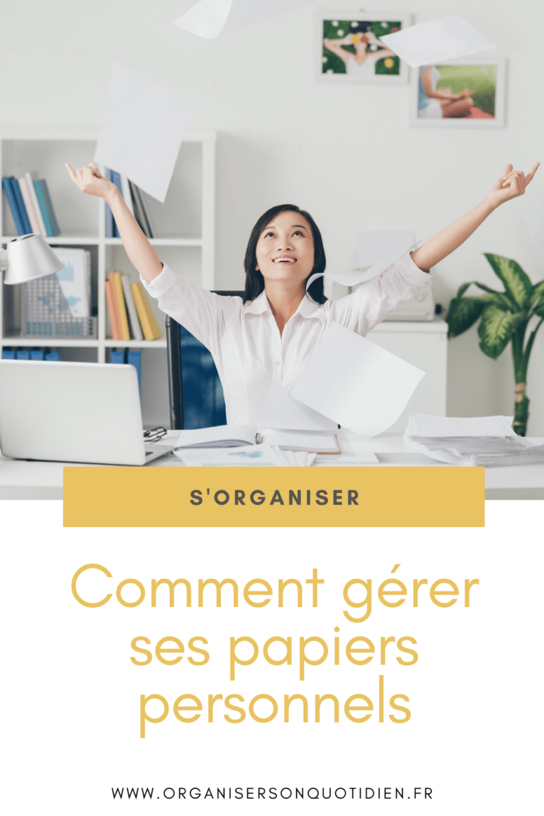 Classer ses papiers personnels en 5 étapes - Organiser son quotidien