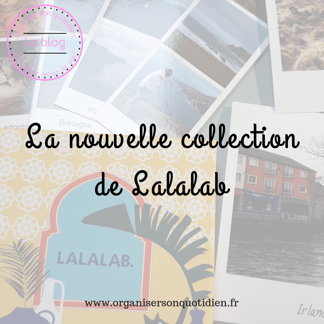 La nouvelle collection de Lalalab - Organiser son quotidien
