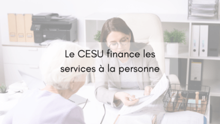 Le CESU finance les services à la personne - Organiser son quotidien